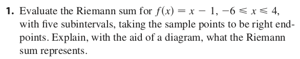 Solved 1. Evaluate the Riemann sum for f(x) -x 1,-6x