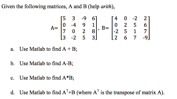 Solved Given the following matrices, A and B (help arith), 4 | Chegg.com
