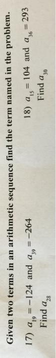 Solved Given two terms in an arithmetic sequence find the | Chegg.com
