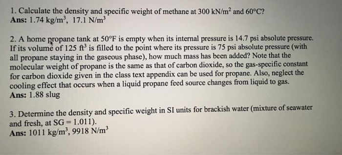 Solved Calculate the density and specific weight of methane | Chegg.com