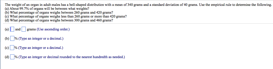 Solved The weight of an organ in adult males has a | Chegg.com