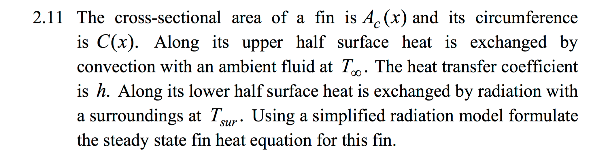 The cross-sectional area of a fin is A_c (x) and its | Chegg.com