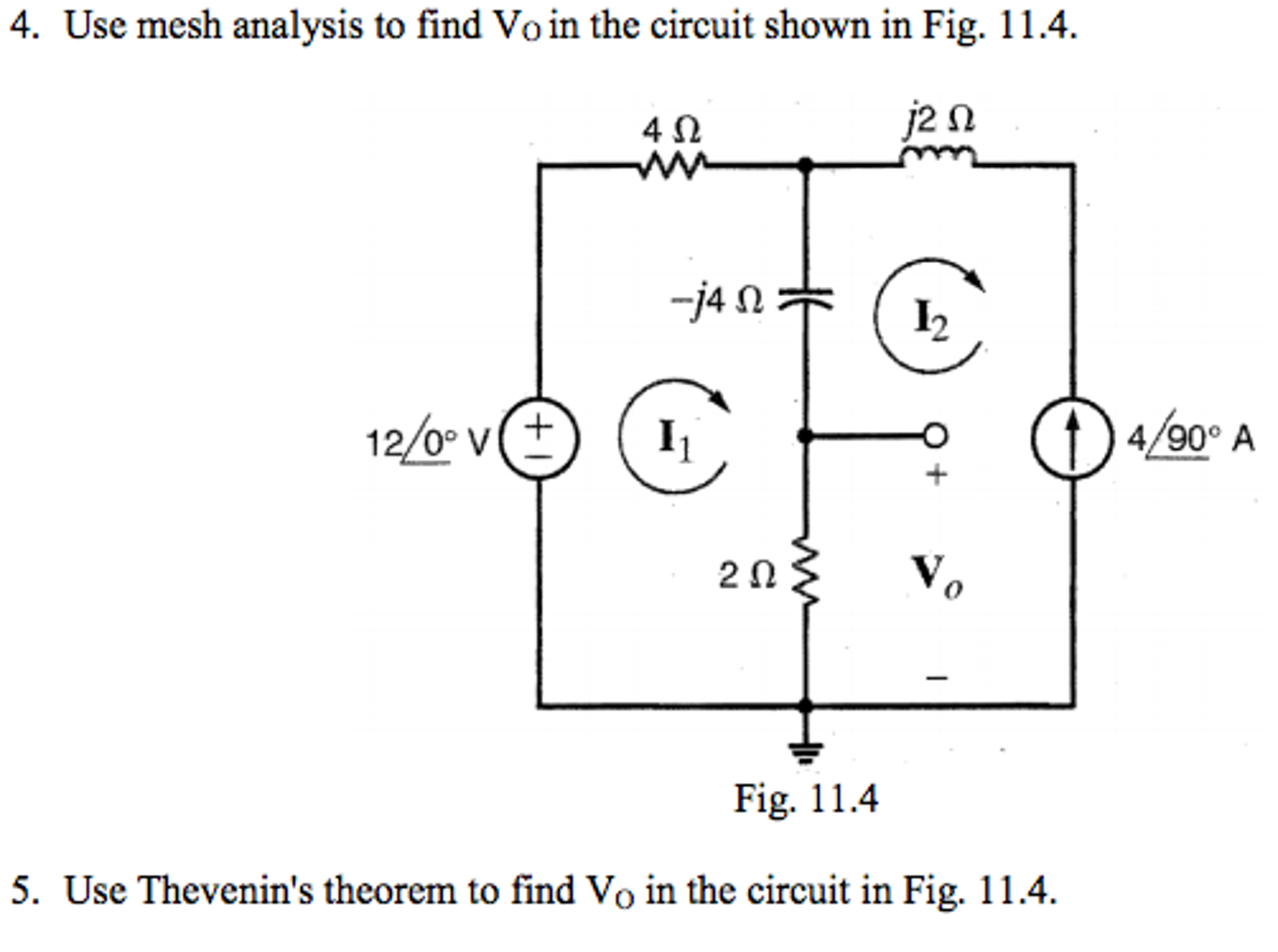Solved Use mesh analysis to find V_o in the circuit shown in | Chegg.com