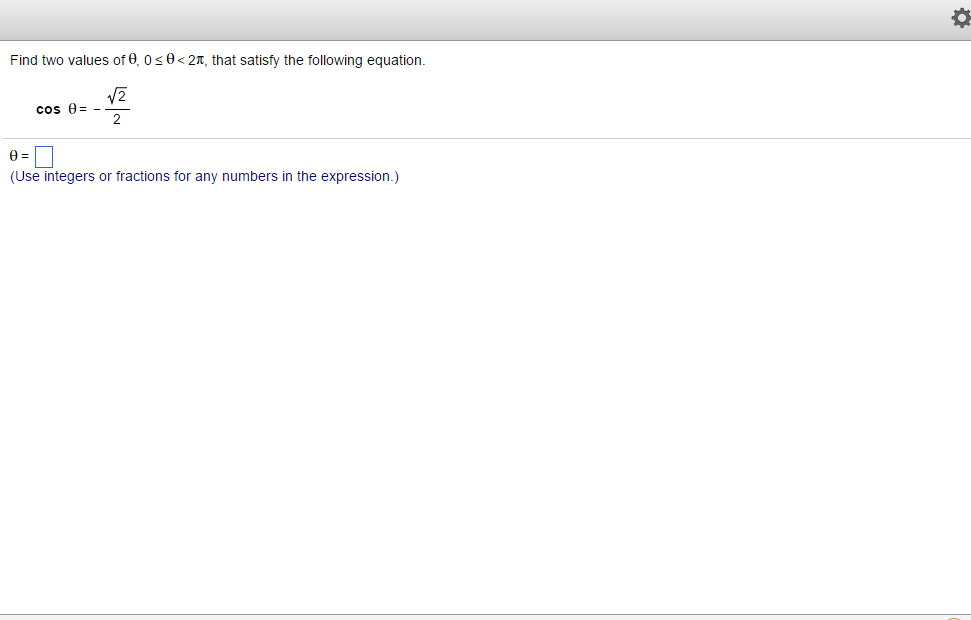 Solved Find two values of theta, 0 lessthanorequalto theta