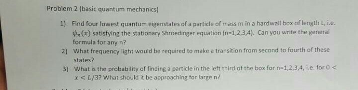 Solved Problem 2 (basic quantum mechanics) 1) Find four | Chegg.com
