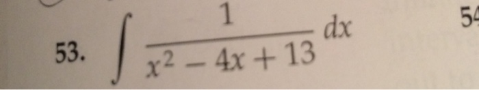 Solved integral 1/x^2 - 4x +13 dx | Chegg.com