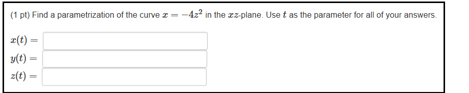 Solved Find a parametrization of the curve x =-4z^2 in the | Chegg.com