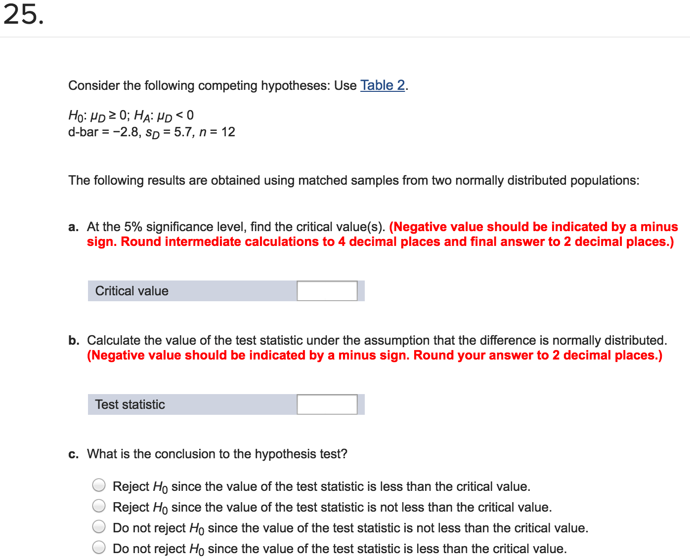 Solved Consider the following competing hypotheses: Use The | Chegg.com Solved Consider the following competing hypotheses: Use The | Chegg.com