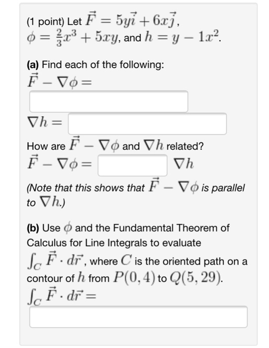 Solved Let F = 5yi + 6xj, = 2/3 x^3 + 5xy, and h = y - 1 | Chegg.com