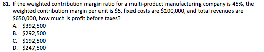 Solved 81. If the weighted contribution margin ratio for a | Chegg.com