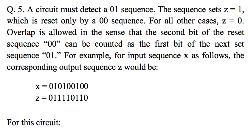Q. 5. A circuit must detect a 01 sequence. The | Chegg.com