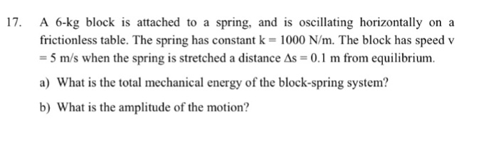 Solved A 6-kg block is attached to a spring, and is | Chegg.com