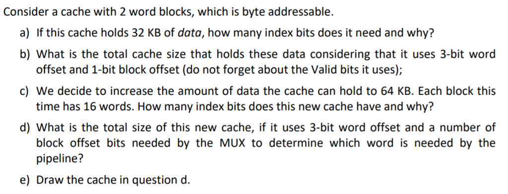 Solved Consider a cache with 2 word blocks, which is byte | Chegg.com
