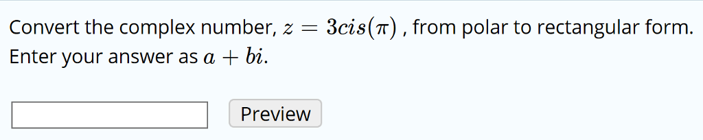 Solved Convert the complex number, z = 2cis (90% ) , from | Chegg.com