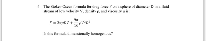 Solved The Stokes-Oseen formula for drag force F on a sphere | Chegg.com
