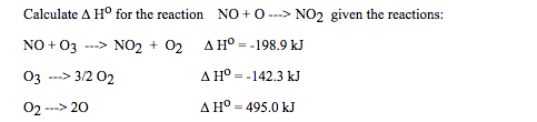 Solved Calculate Δ Ho for the reaction NO + --> NO2 given | Chegg.com