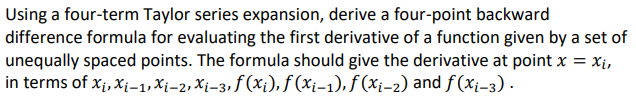 Solved Using a four-term Taylor series expansion, derive a | Chegg.com