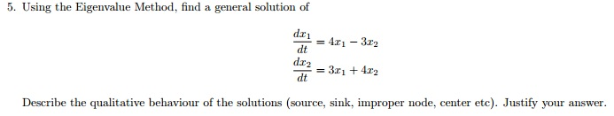 Solved 5. Using the Eigenvalue Method, find a general | Chegg.com