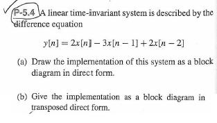 Solved 5.4 A linear time-invariant system is described by | Chegg.com
