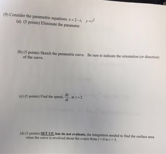 Solved Consider the parametric equations x = 2 -t, y = t^2 | Chegg.com