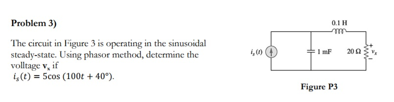 Solved Problem 3) 0.1 H The circuit in Figure 3 is operating | Chegg.com