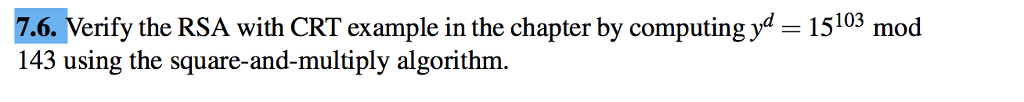 Solved 7.6. Verify the RSA with CRT example in the chapter | Chegg.com