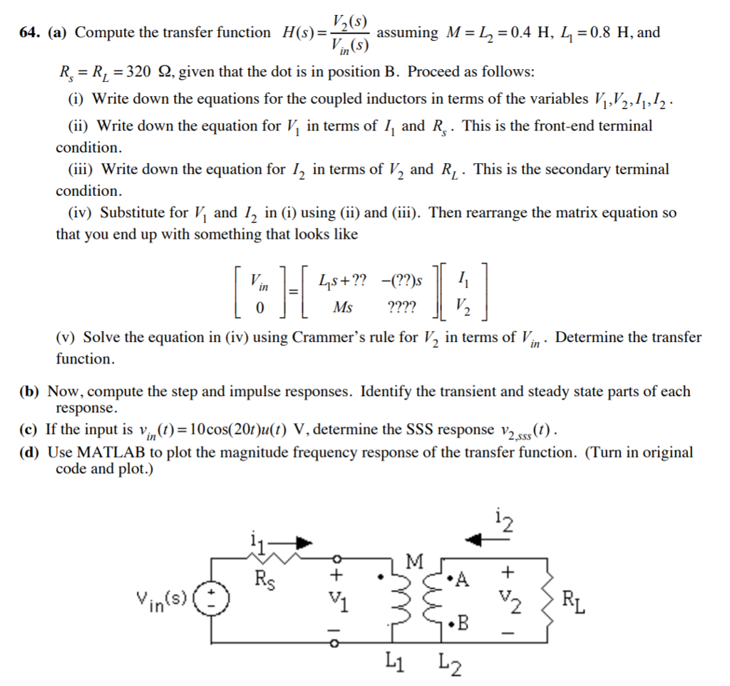 Solved V, (s) 64· (a) Compute the transfer function | Chegg.com