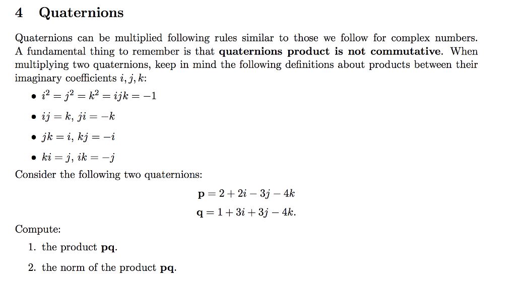 Solved 4 Quaternions Quaternions can be multiplied following | Chegg.com