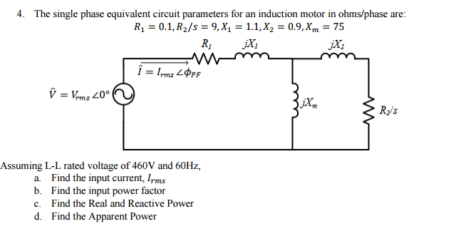 Solved 4. The single phase equivalent circuit parameters for | Chegg.com
