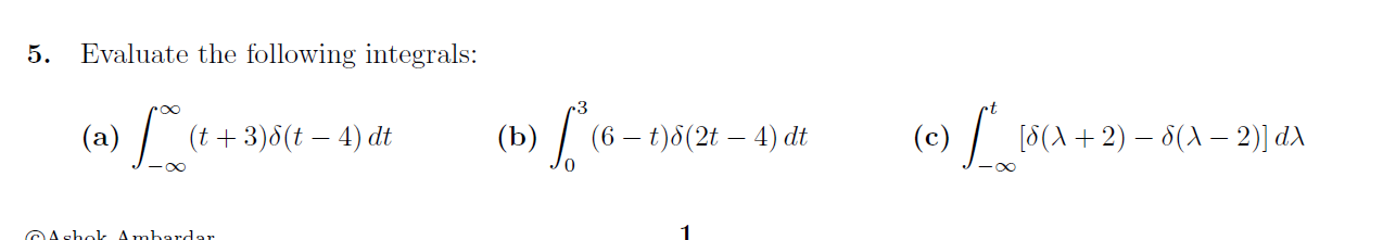 Solved Evaluate the following integrals: (t+3)delta(t-4)dt | Chegg.com