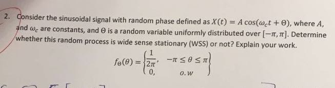 Solved Consider the sinusoidal signal with random phase | Chegg.com