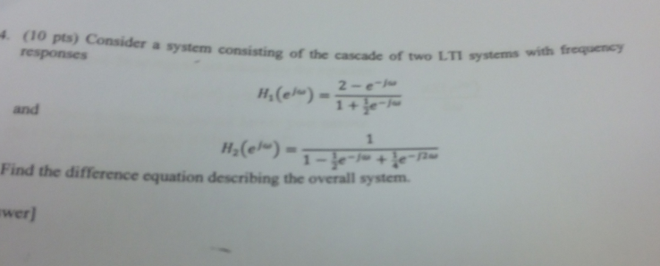Solved (10 pts) Consider a system consisting of the cascade | Chegg.com