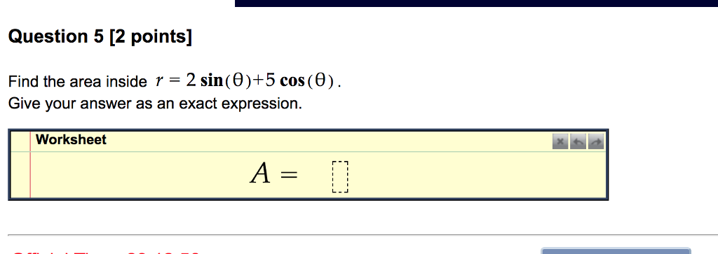Solved Question 5 [2 points] Find the area inside r-2 | Chegg.com