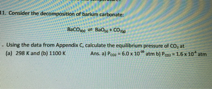 Solved Consider the decomposition of barium carbonate: | Chegg.com