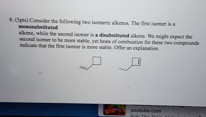 Solved 6. (3pts) Consider the following two isomeric | Chegg.com