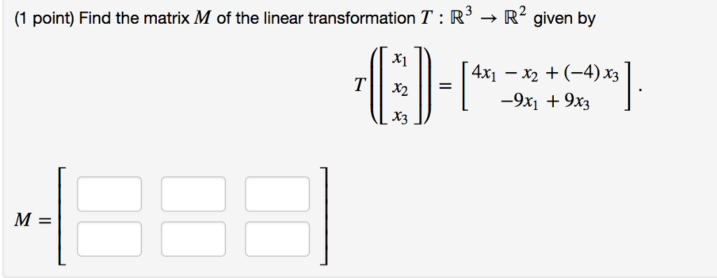 Solved (1 point) Find the matrix M of the linear | Chegg.com