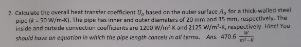 Solved 2. Calculate the overall heat transfer coefficient U, | Chegg.com