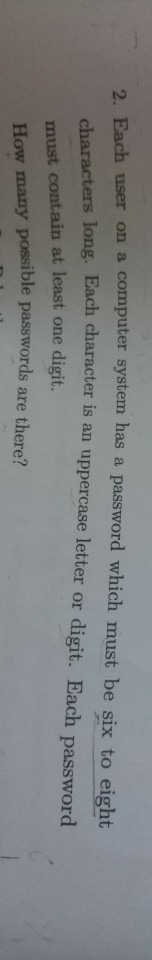 Solved on a computer system has a password which must be six | Chegg.com