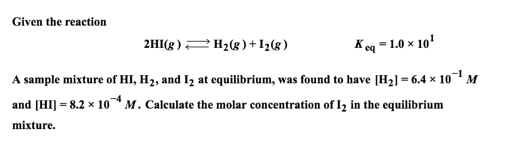 Solved Given the reaction 2HI(g) LeftArrowRightArrow H_2(g) | Chegg.com