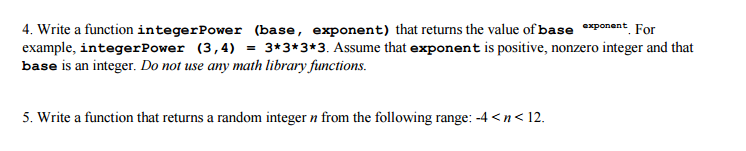Solved Write a function integerPower (base, exponent) that | Chegg.com