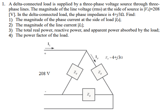 Solved 1. A delta-connected load is supplied by a | Chegg.com