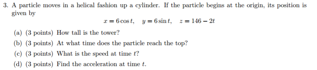 Solved a particle moves in a helical fashion up a cylinder. | Chegg.com