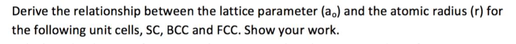 Solved Derive the relationship between the lattice parameter | Chegg.com