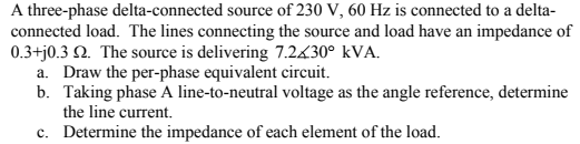 Solved A three-phase delta-connected source of 230 V, 60 Hz | Chegg.com