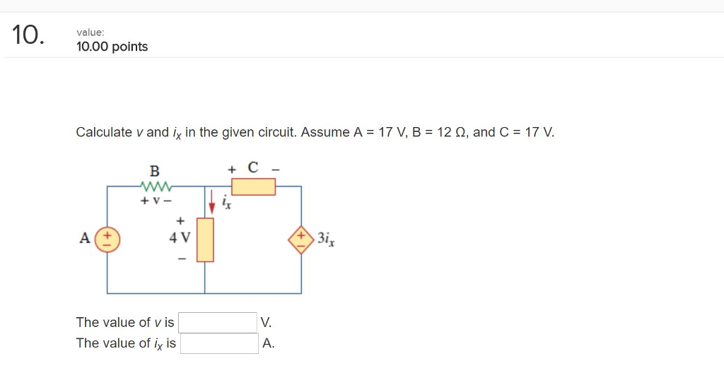 Solved value 10.00 points Calculate v and ix in the given | Chegg.com