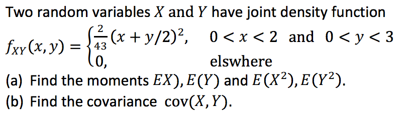 Solved Two random variables X and Y have joint density | Chegg.com