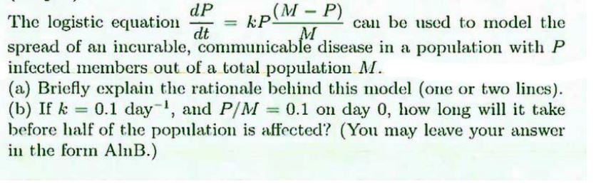 The logistic equation dP/dt = kP(M - P)/M can be used | Chegg.com