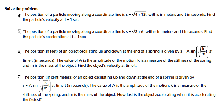 Solved Solve the problem. 4) The position of a particle | Chegg.com
