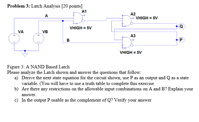 Solved Latch Analysis Figure 3: A NAND Based Latch Please | Chegg.com