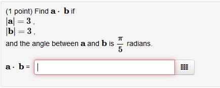Solved Find a⋅ b if |a|=3, |b|=3, and the angle between a | Chegg.com
